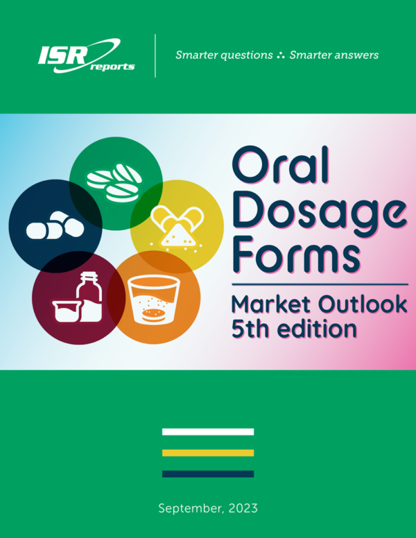 Oral Dosage Forms Market Outlook (5th Ed.) - ISR Market Research